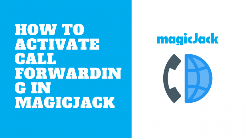 How to Activate Call Forwarding In MagicJack | FeedsFloor