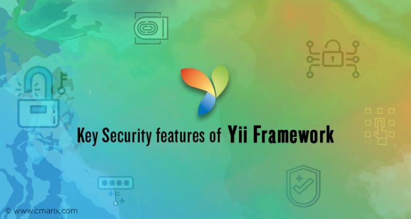Key Security features of Yii Framework | FeedsFloor